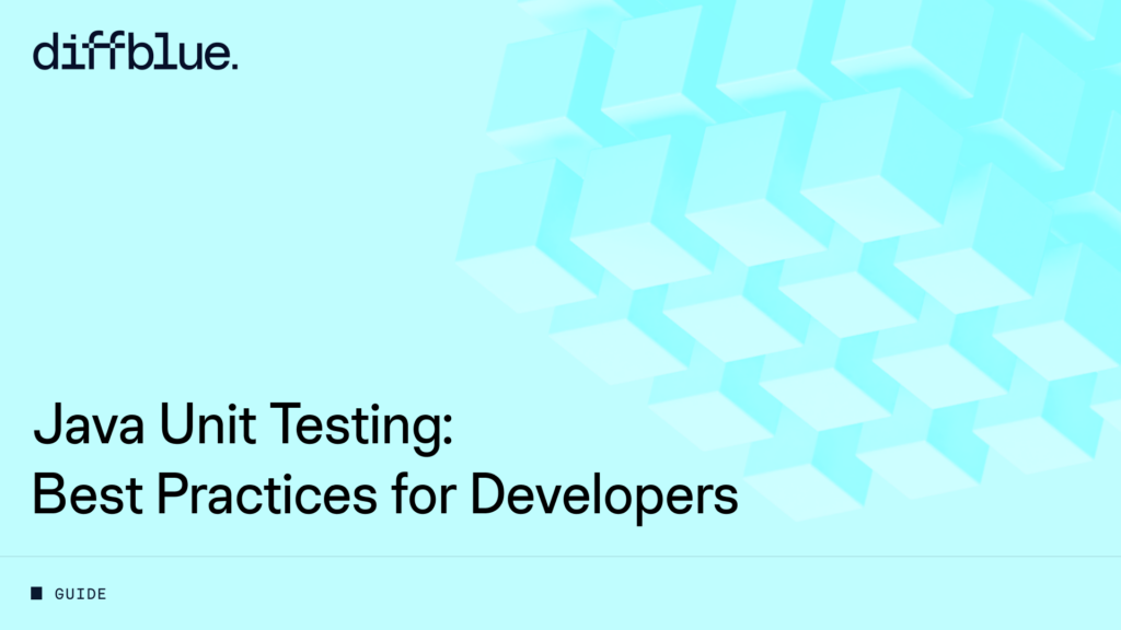 Java Unit Testing Best Practices For Developers Diffblue